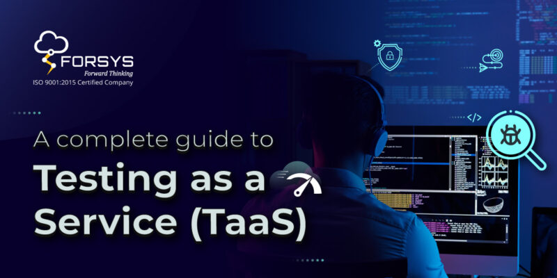 Testing as a Service (TaaS) Guide I Forsys I Article