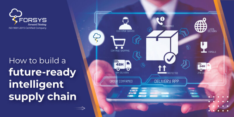Build Future-Ready Intelligent Supply Chain I Forsys