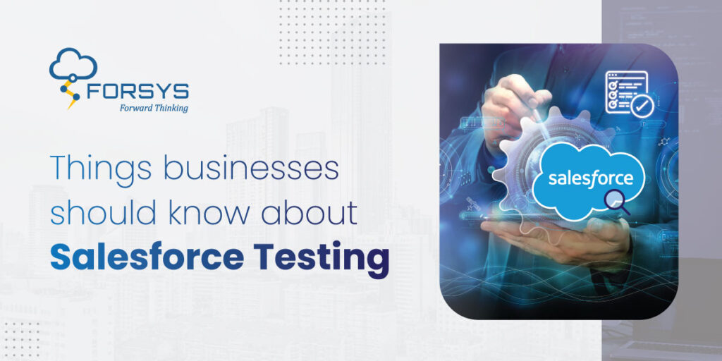Salesforce Testing I Top 10 Things Businesses Need to Know