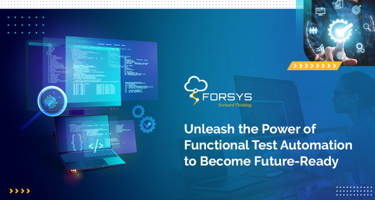 Future Ready Business I Functional Test Automation I Forsys